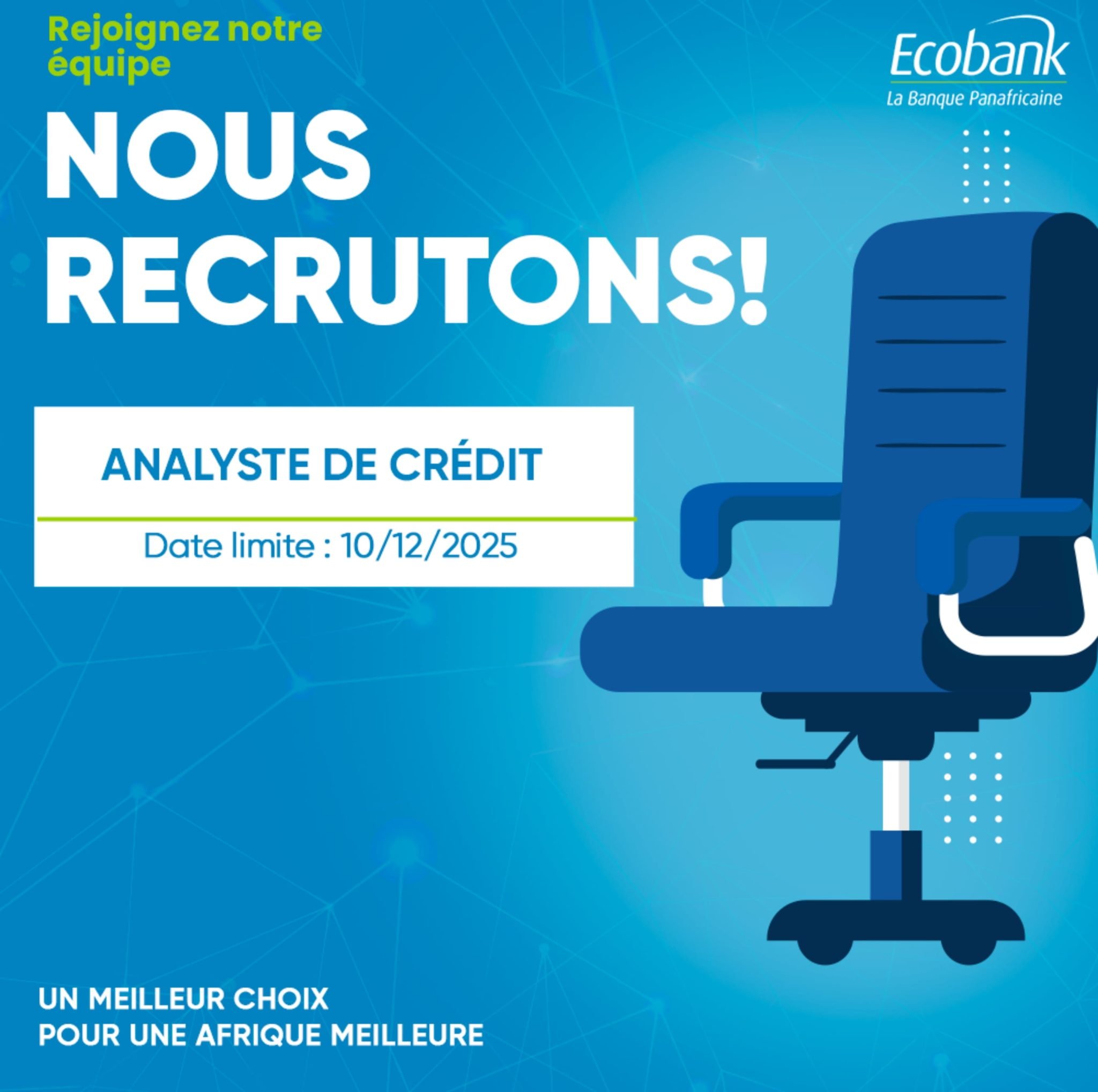 Ecobank au Tchad recrute un(e) Analyste de crédit, poste basé à N ...